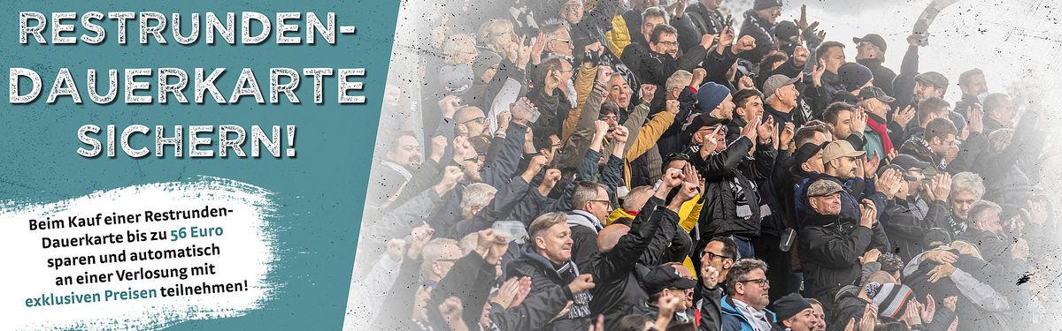 Jetzt Restrunden-Dauerkarte sichern!